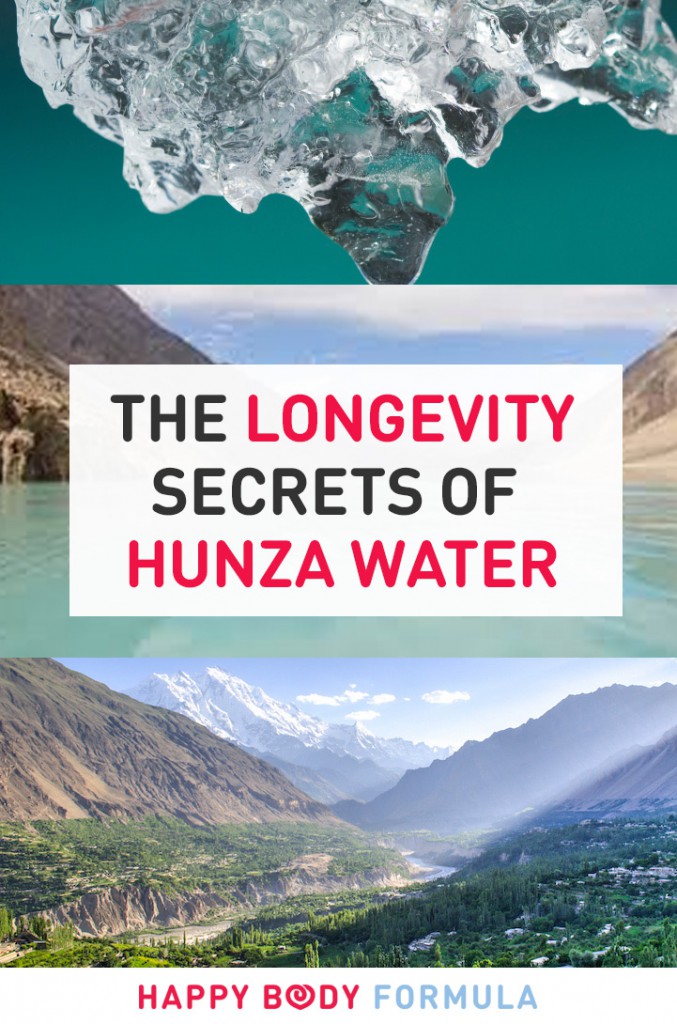 The Longevity Secrets Of Hunza Water – Happy Body Formula